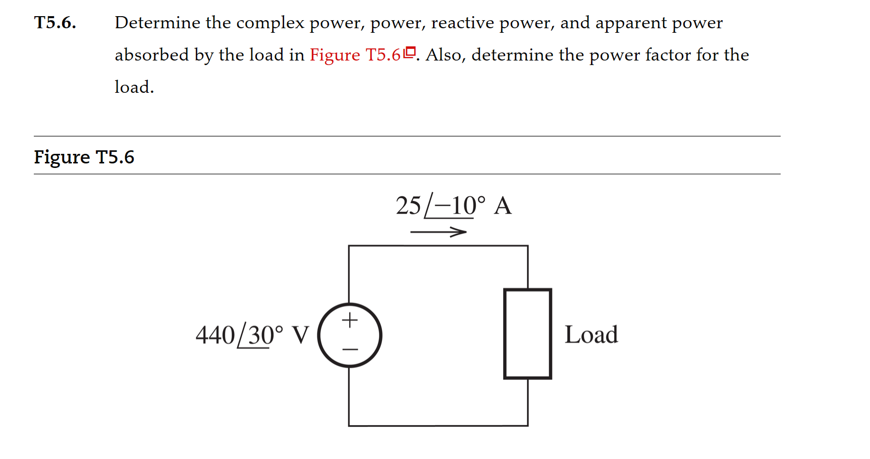 Solved T5.6. Determine the complex power, power, reactive | Chegg.com
