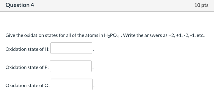 Solved Question 4 10 pts Give the oxidation states for all | Chegg.com