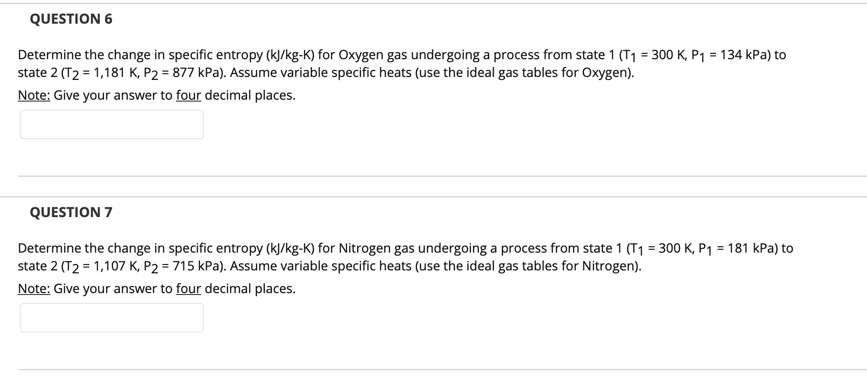 Solved QUESTION 6 Determine the change in specific entropy | Chegg.com