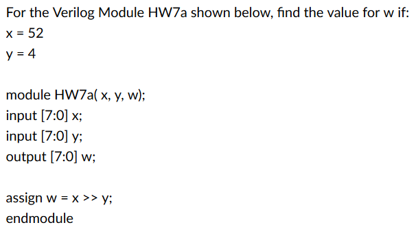 Solved For the Verilog Module HW7a shown below, find the | Chegg.com