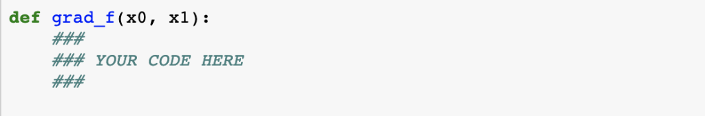 Solved Implement a function, grad_f(x0, x1), that implements | Chegg.com