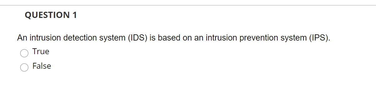 Solved QUESTION 1 An intrusion detection system (IDS) is | Chegg.com