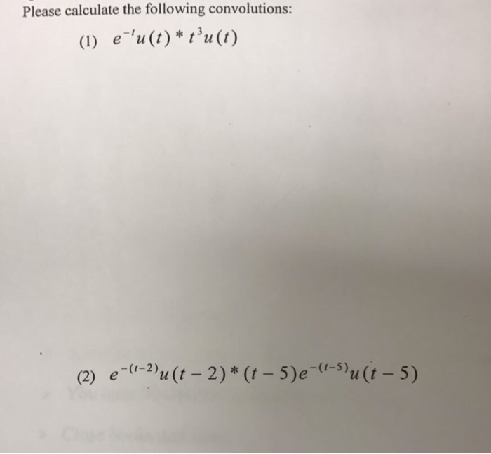 Solved Please calculate the following convolutions: (2) e | Chegg.com