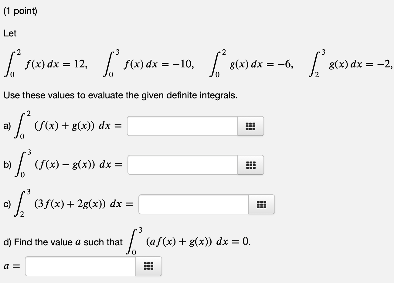 Solved (1 point) Let 2 2 3 f(x) dx = 12, Loso f(x) dx = -10, | Chegg.com