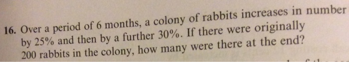 Solved Over a period of 6 months, a colony of rabbits | Chegg.com