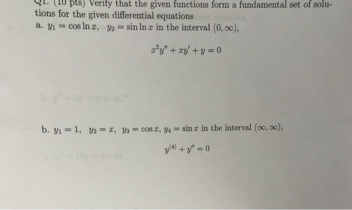 Solved Verity that the given functions form a fundamental | Chegg.com Solved Verity that the given functions form a fundamental | Chegg.com