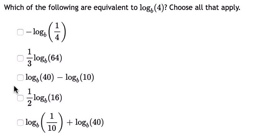Solved Which of the following are equivalent to log (4)? | Chegg.com