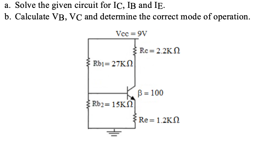 Solved a. Solve the given circuit for IC, IB and IE. b. | Chegg.com