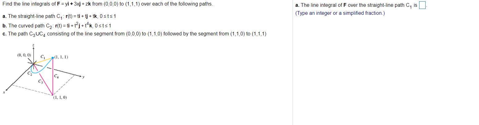 Solved Find the line integrals of F = yi + 3xj + zk from | Chegg.com