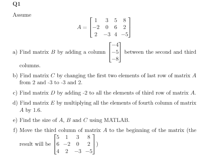 Solved Q1 Assume 1 3 5 8 A=-20 6 2 2-3 4 - 5 a) Find matrix | Chegg.com