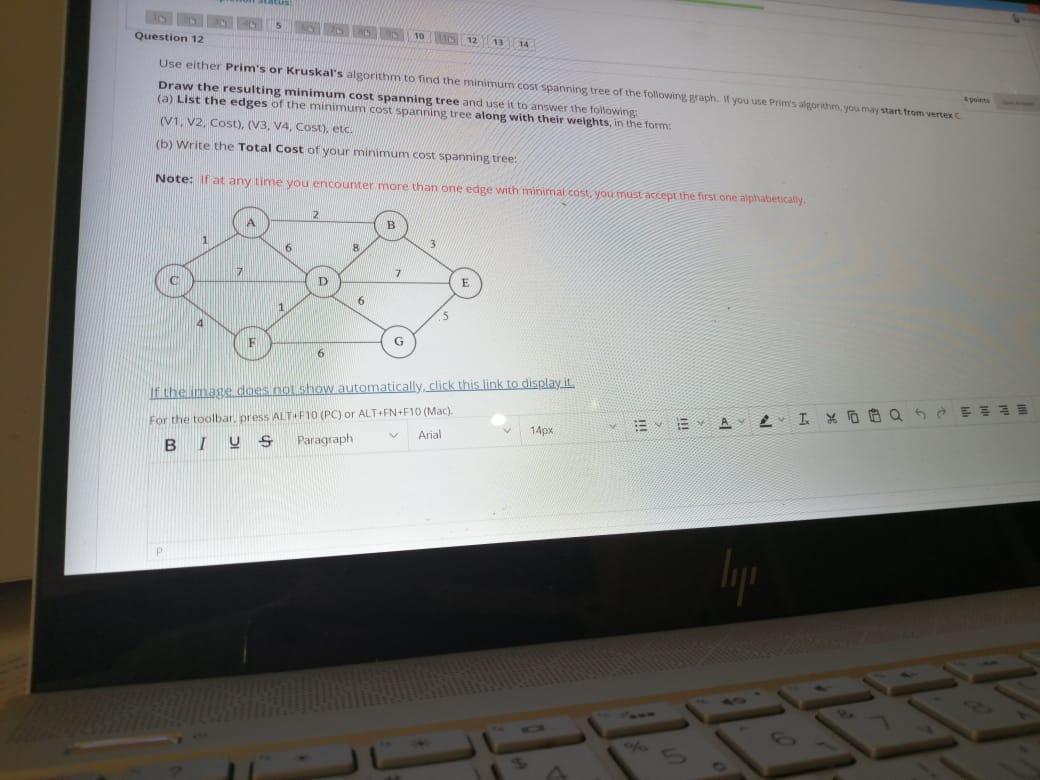 Solved Question 12 10 12 13 14 Use either Prim's or | Chegg.com Solved Question 12 10 12 13 14 Use either Prim's or | Chegg.com