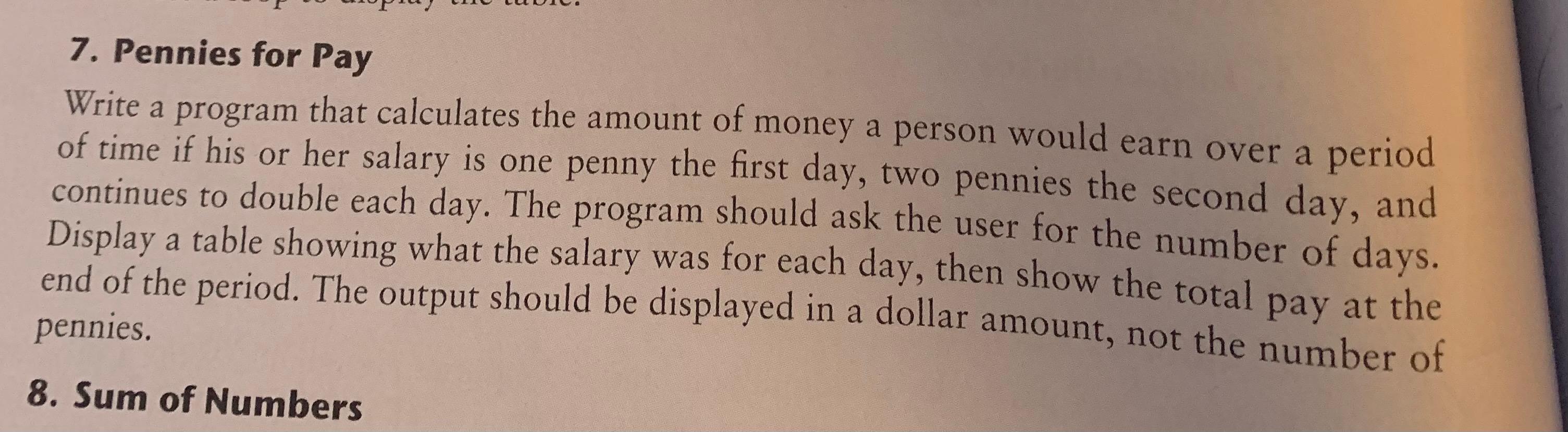 Solved 7. Pennies for Pay Write a program that calculates | Chegg.com