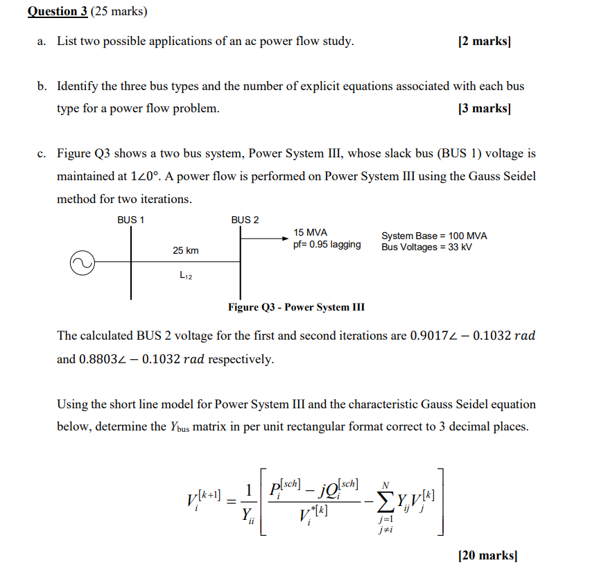Solved Question 3 (25 marks) a. List two possible | Chegg.com