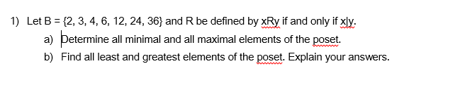 Solved Determine all minimal and maximal elements of the | Chegg.com