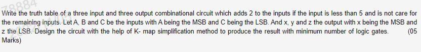 Solved Write the truth table of a three input and three | Chegg.com