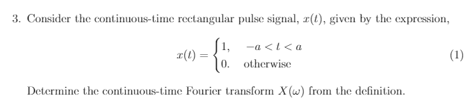 Solved 3. Consider the continuous-time rectangular pulse | Chegg.com