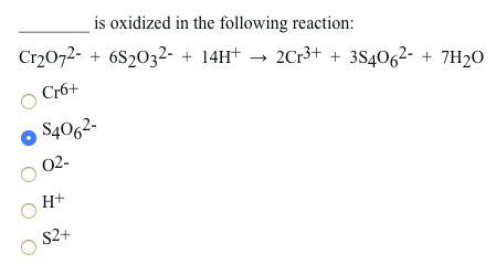 Solved is oxidized in the following reaction: Cr2O72- + | Chegg.com