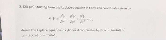 Solved Starting from the Laplace equation in Cartesian | Chegg.com