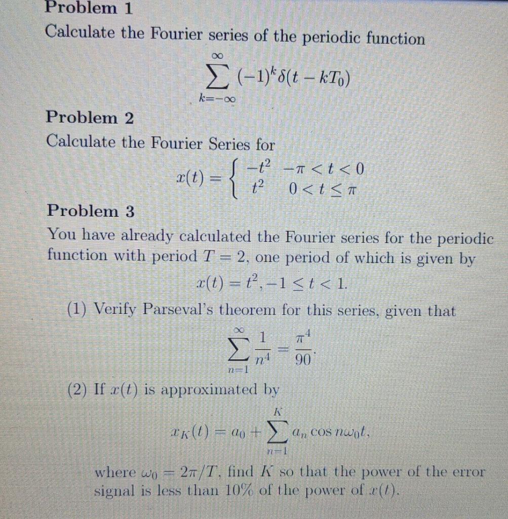 Solved Problem 1 Calculate the Fourier series of the | Chegg.com