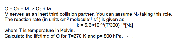 Solved O+O2+M→O3+M M serves as an inert third collision | Chegg.com
