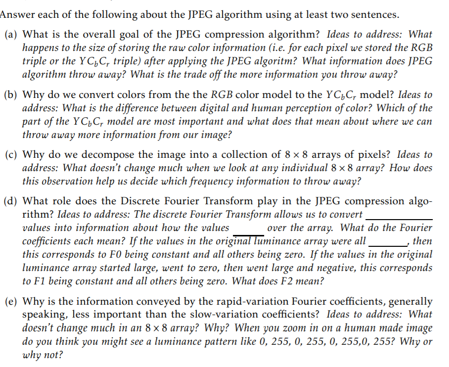 Answer each of the following about the JPEG algorithm | Chegg.com
