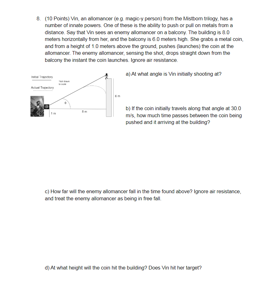 Solved 8. (10 Points) Vin, an allomancer (e.g. magic-y | Chegg.com