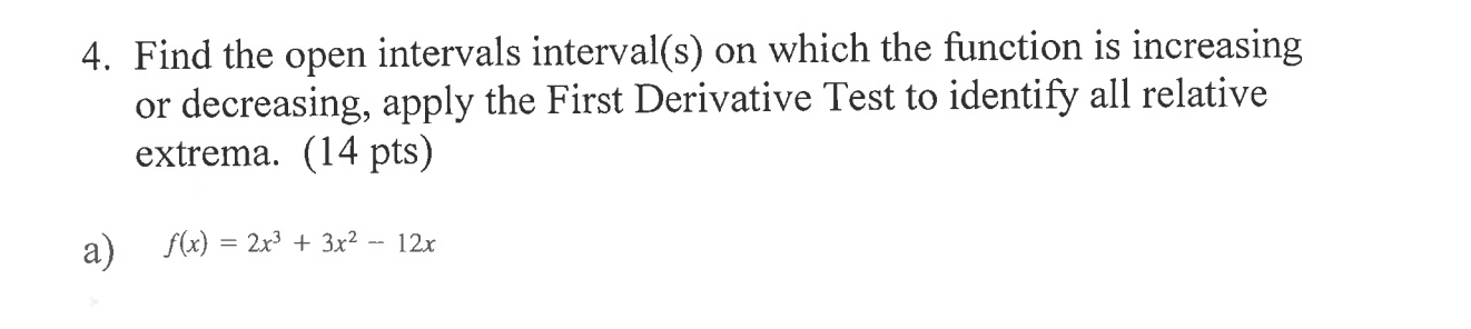 Solved 4. Find the open intervals interval(s) on which the | Chegg.com