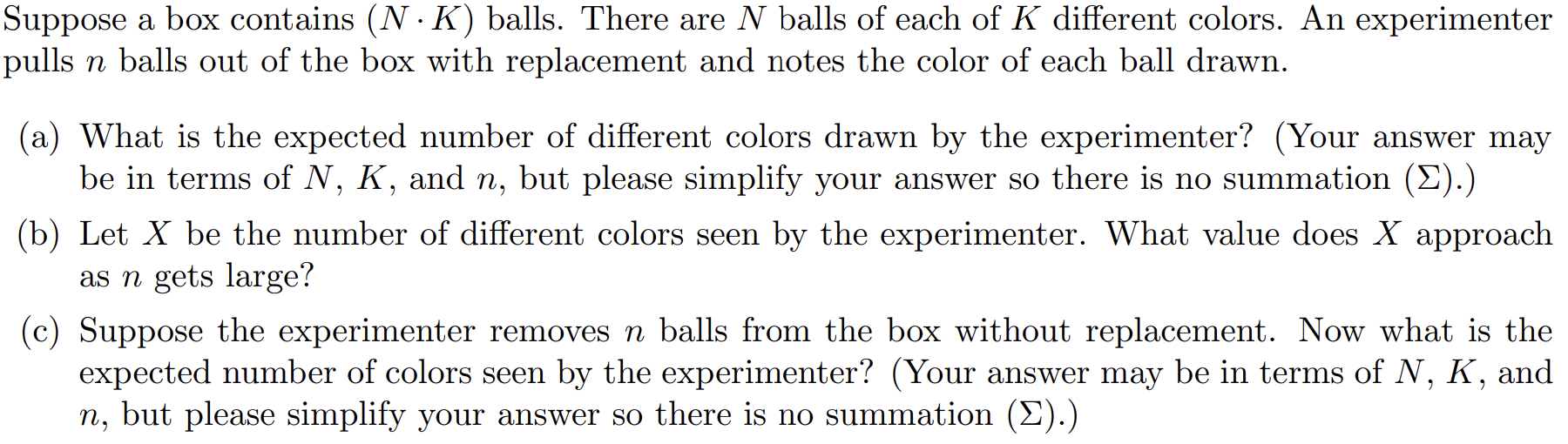 Solved Suppose a box contains (N⋅K) balls. There are N balls | Chegg.com