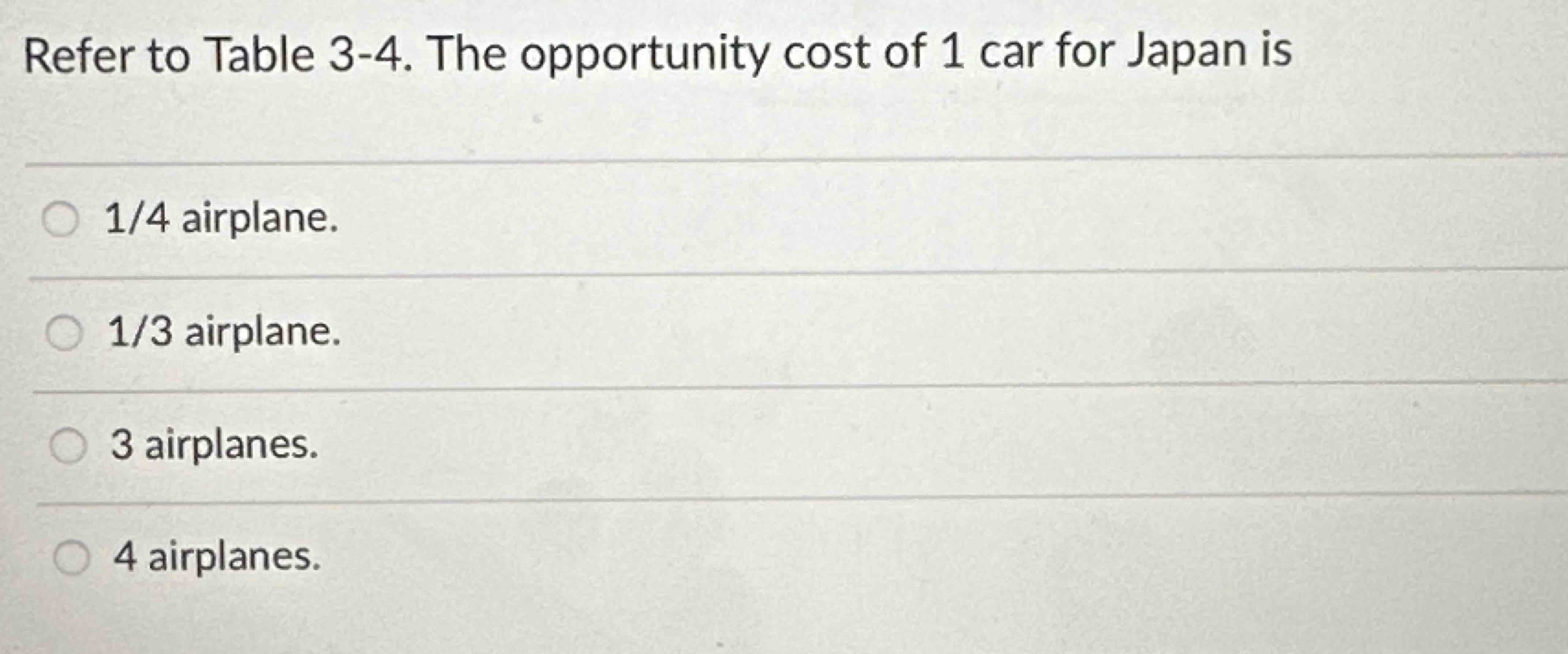 Solved Refer to Table 3-4. ﻿The opportunity cost of 1 ﻿car | Chegg.com
