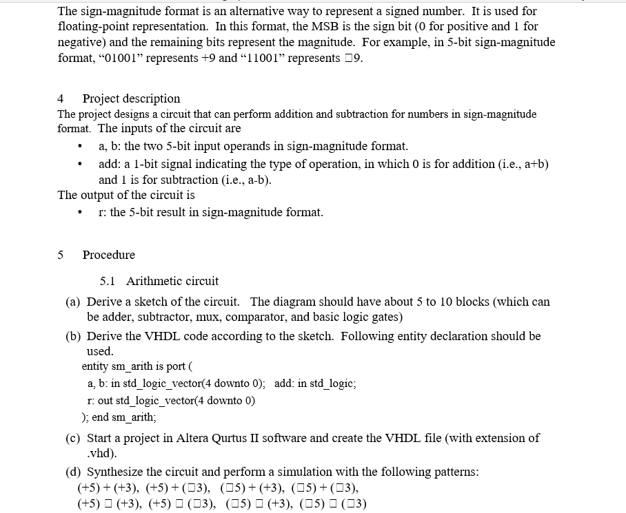 The sign-magnitude format is an alternative way to | Chegg.com