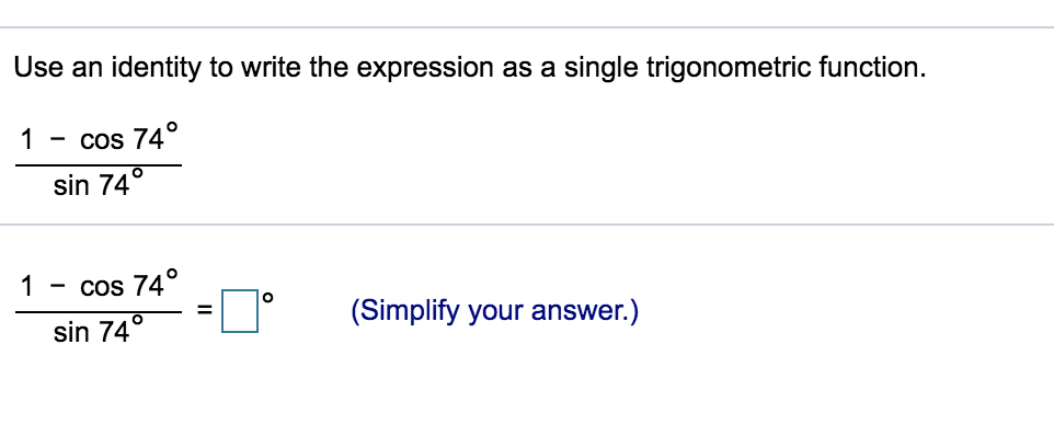Solved Use an identity to write the expression as a single | Chegg.com