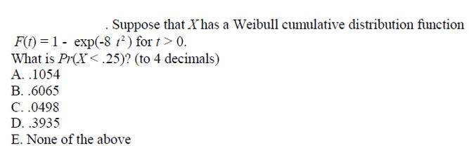 Solved Suppose that X has a Weibull cumulative distribution | Chegg.com