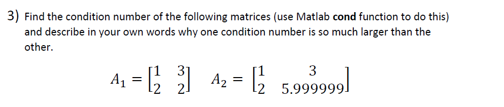 Solved 3) Find the condition number of the following | Chegg.com