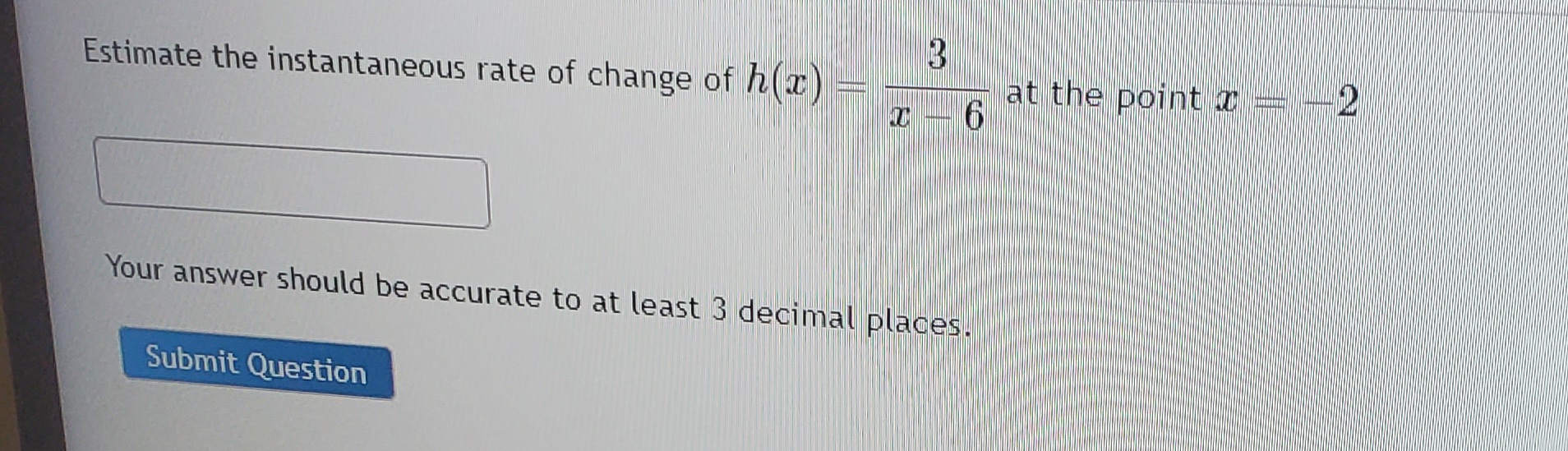 Solved Estimate the instantaneous rate of change of | Chegg.com