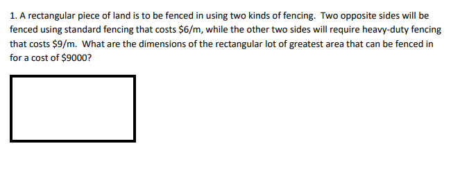 Solved 1. A rectangular piece of land is to be fenced in | Chegg.com