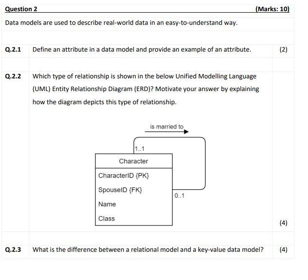 Solved (Marks: 10) Question 2 Data models are used to | Chegg.com
