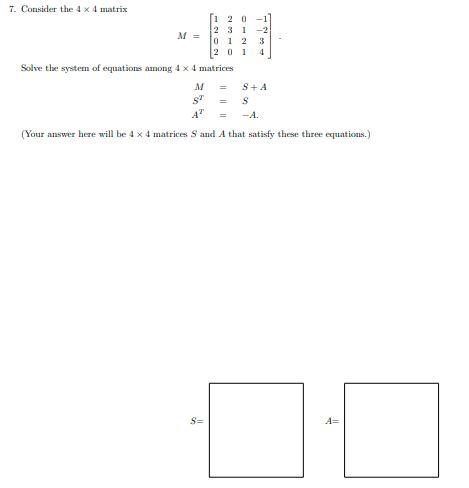 Solved M = 7. Consider the 4 x 4 matrix 1 2 0 2 3 1 -2 0 1 2 | Chegg.com
