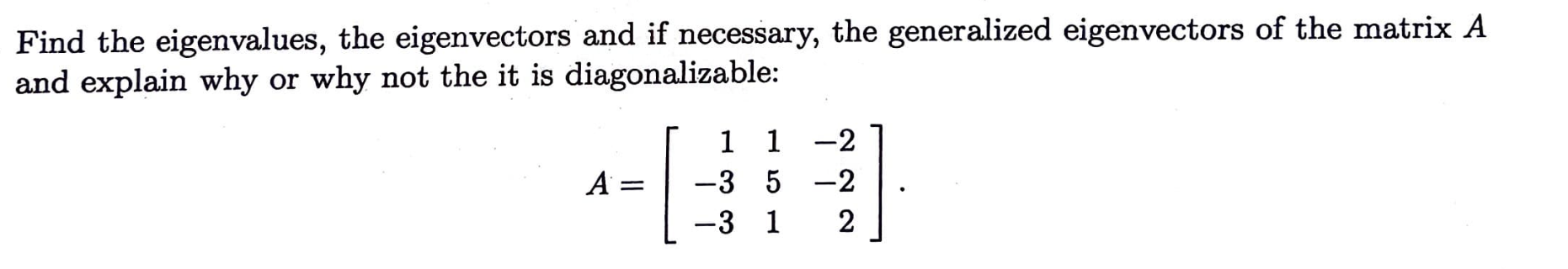 [Solved]: Linear Algebra. Please show all work and clearly l
