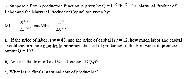 Solved 3. Suppose a firm's production function is given by | Chegg.com