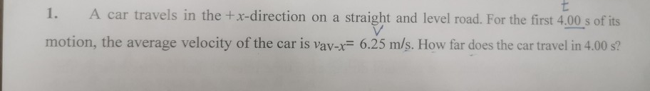 Solved 1. A car travels in the + x-direction on a straight | Chegg.com
