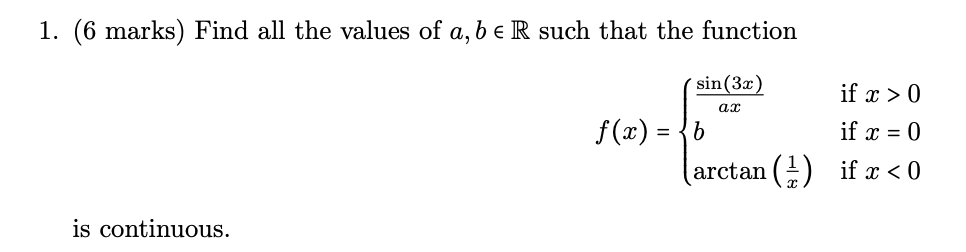 1. (6 marks) Find all the values of a,b∈R such that | Chegg.com