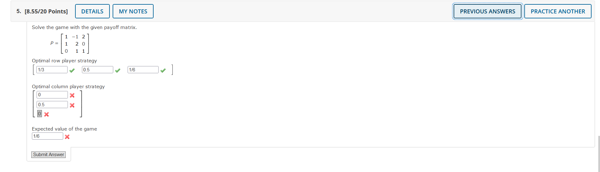 Solved [8.55/20 ﻿Points]Solve the game with the given payoff | Chegg.com