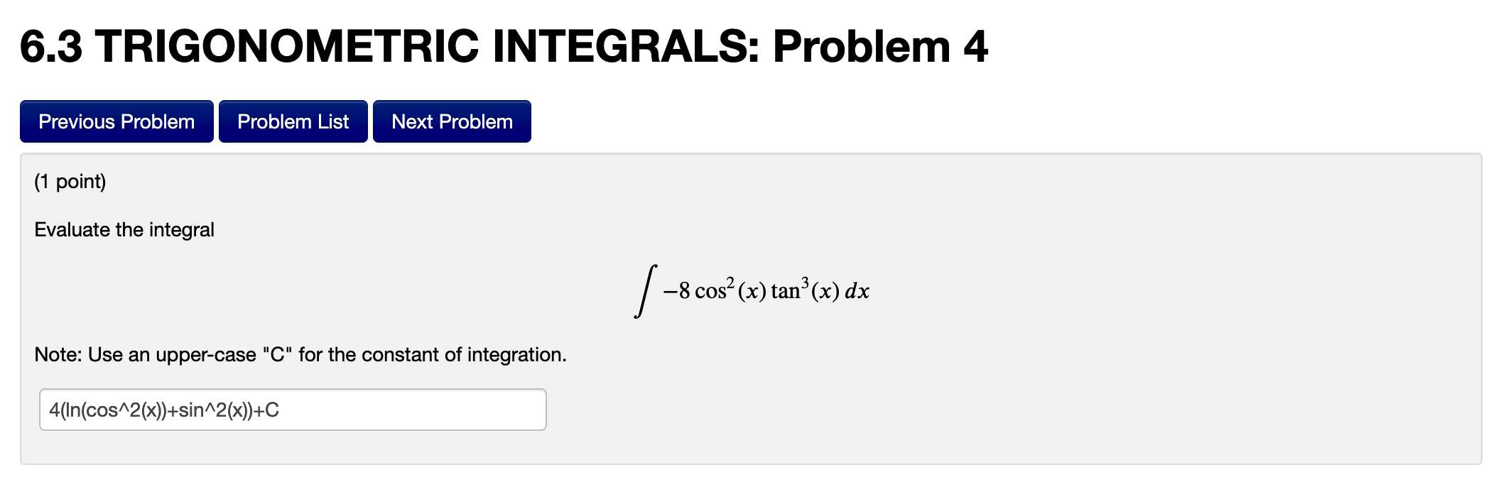 Solved 6.3 TRIGONOMETRIC INTEGRALS: Problem 4 (1 point) | Chegg.com