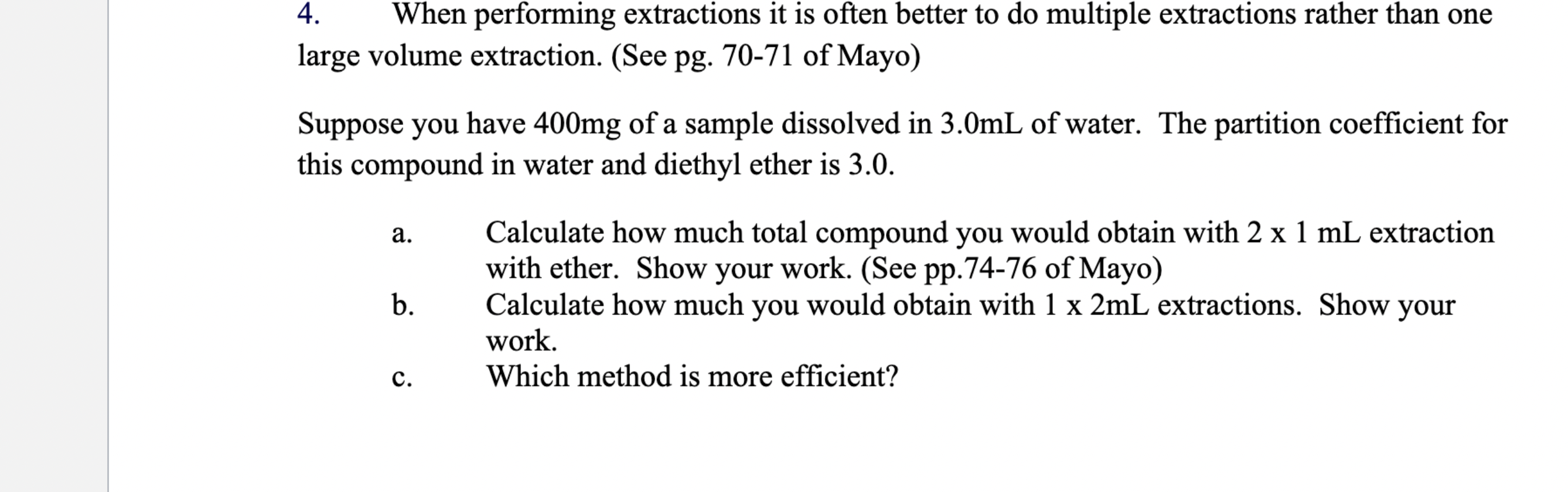 Solved 4. When performing extractions it is often better to | Chegg.com