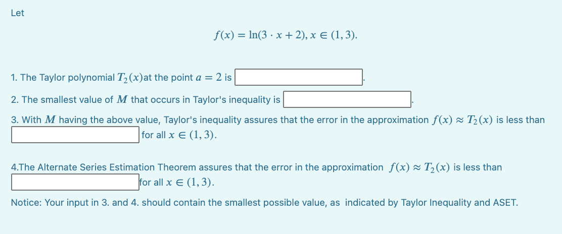 Solved Let f(x) = ln(3 · x + 2), x E (1,3). 1. The Taylor | Chegg.com