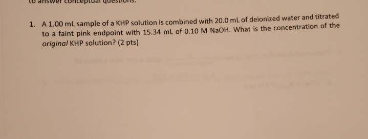 Solved 1. A 1.00 mL sample of a KHP solution is combined | Chegg.com