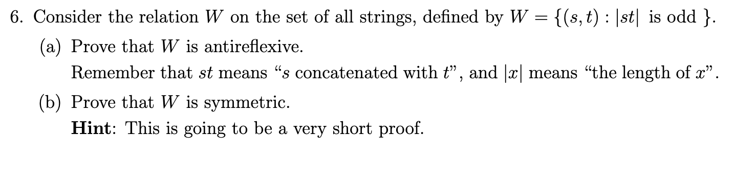 Solved 6. Consider the relation W on the set of all strings, | Chegg.com