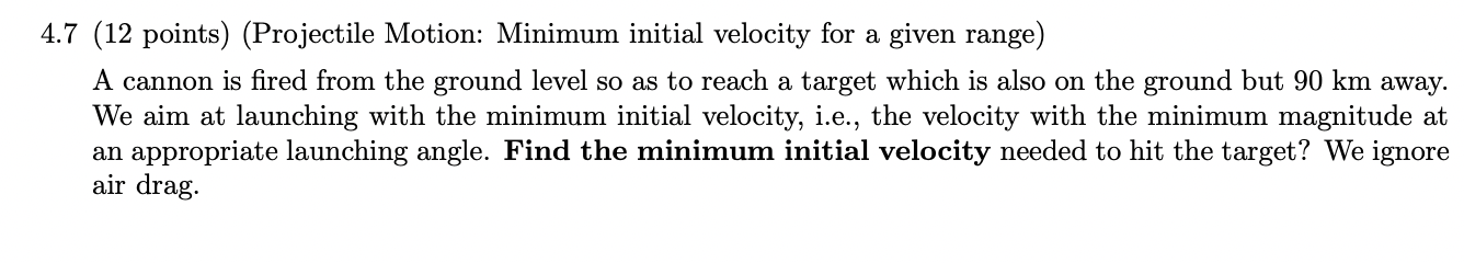 Solved 4.7 (12 points) (Projectile Motion: Minimum initial | Chegg.com
