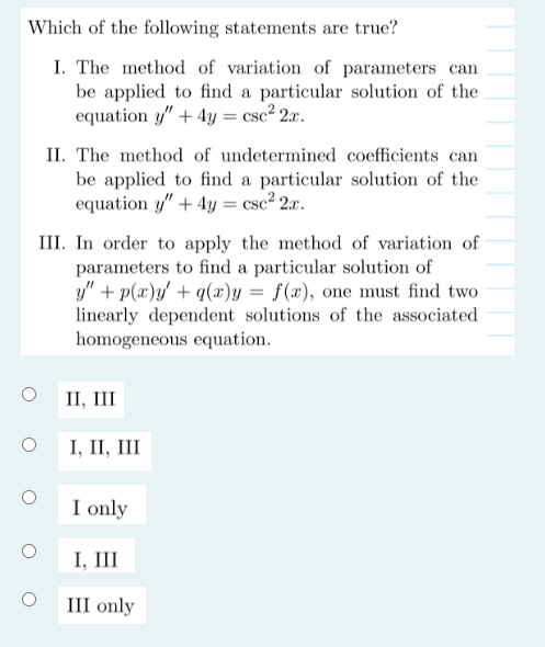 Solved Which of the following statements are true? I. The | Chegg.com