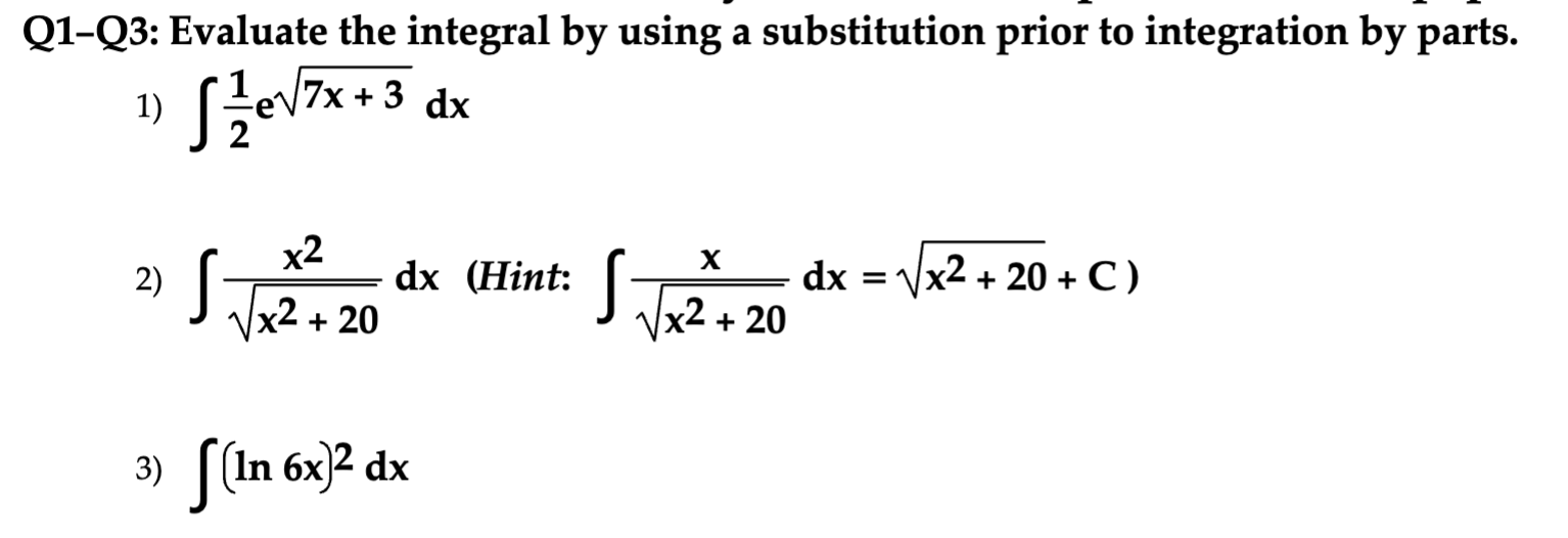 Solved Q1-Q3: Evaluate the integral by using a substitution | Chegg.com